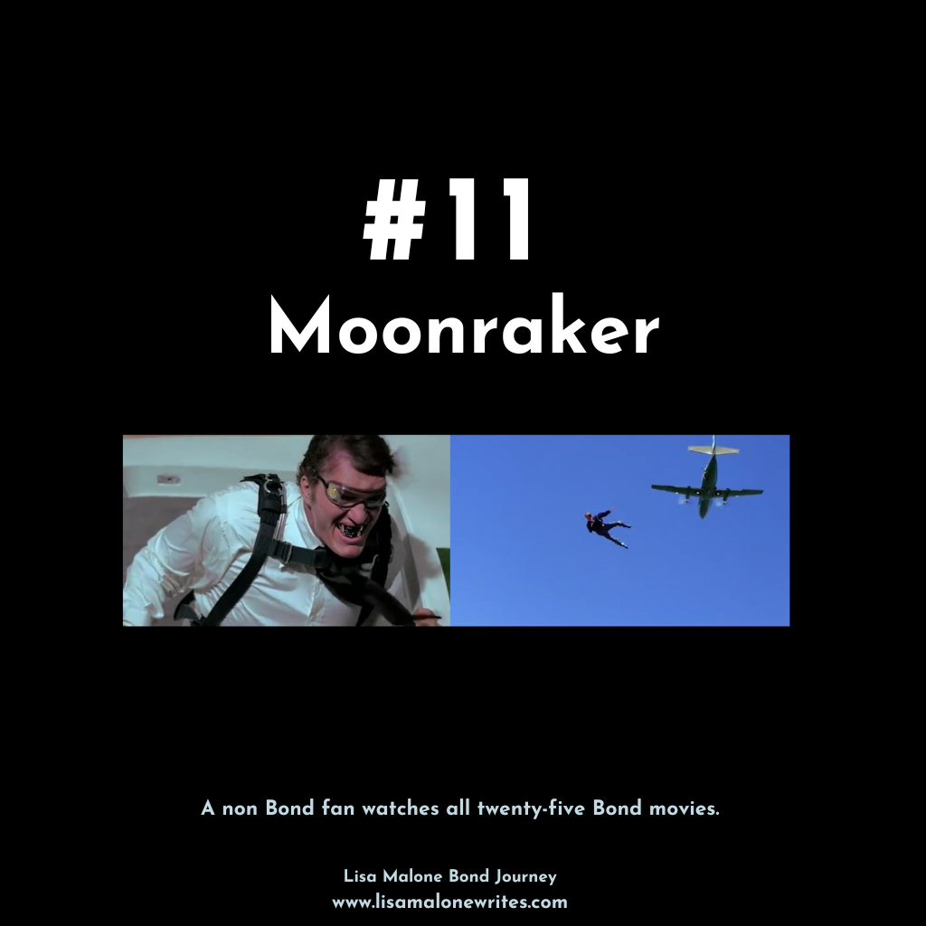 Moonraker. A non-Bond fan watches her 11th James Bond movie.